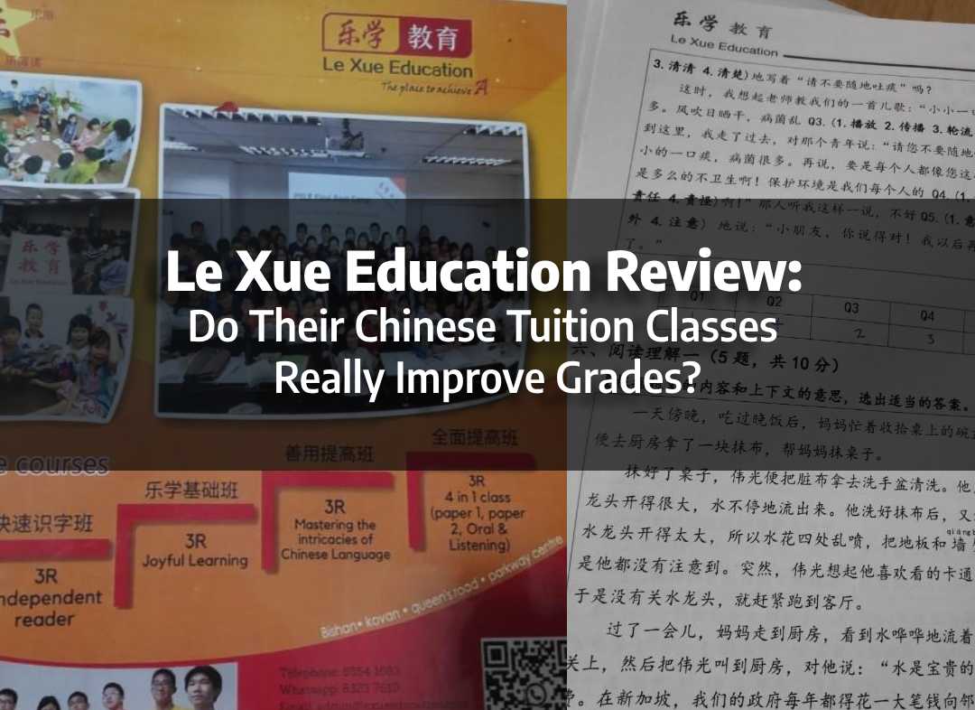 Le Xue Education Review: Do Their Chinese Tuition Classes Really ...